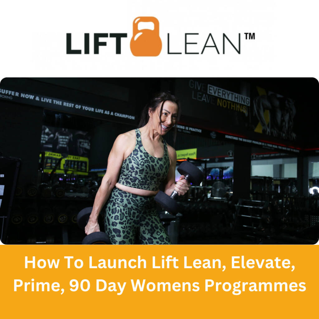 How To Launch Lift Lean, Elevate, Prime, 90 Day Womens Programmes ...