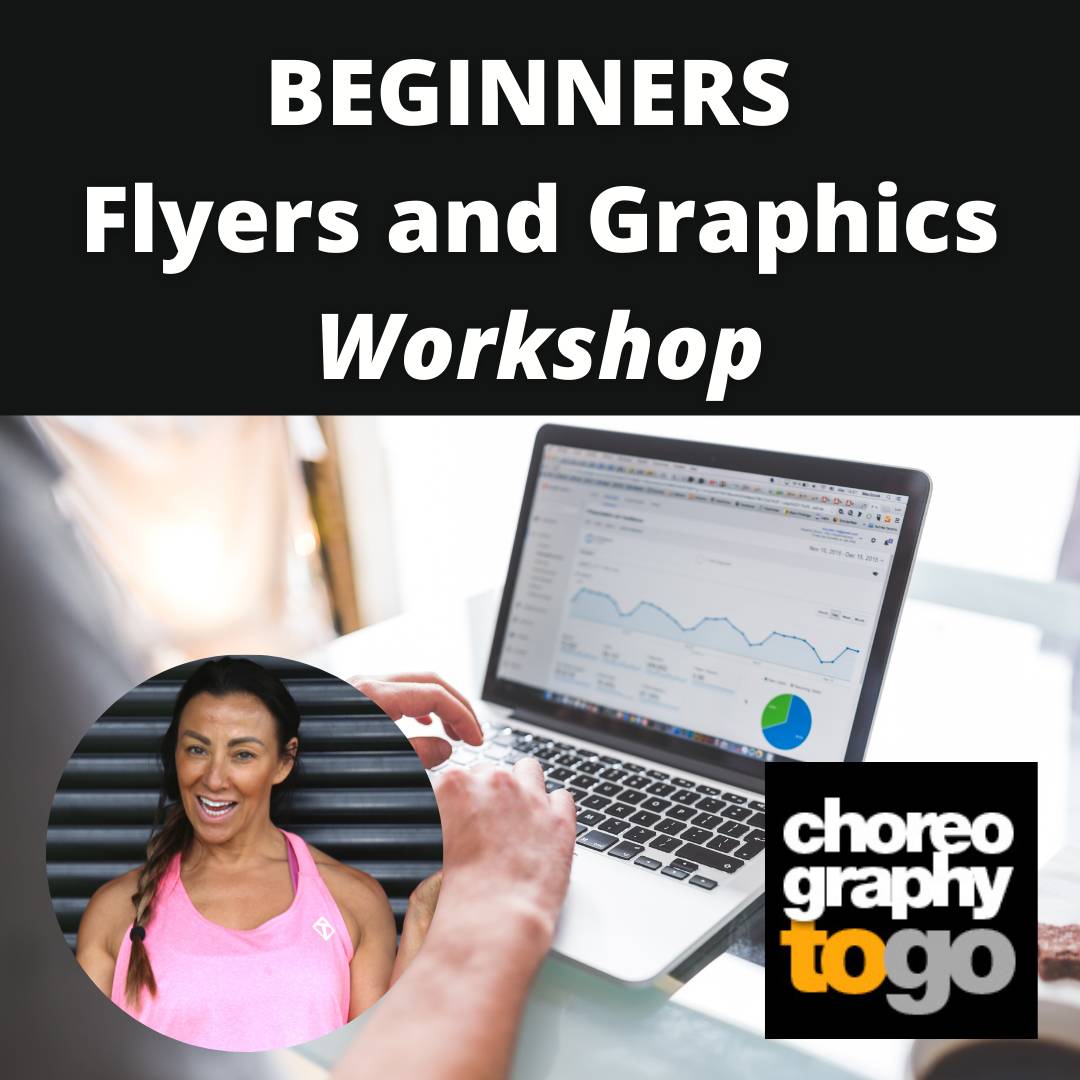 BEGINNERS Flyers and Graphics Workshop - Choreographytogo