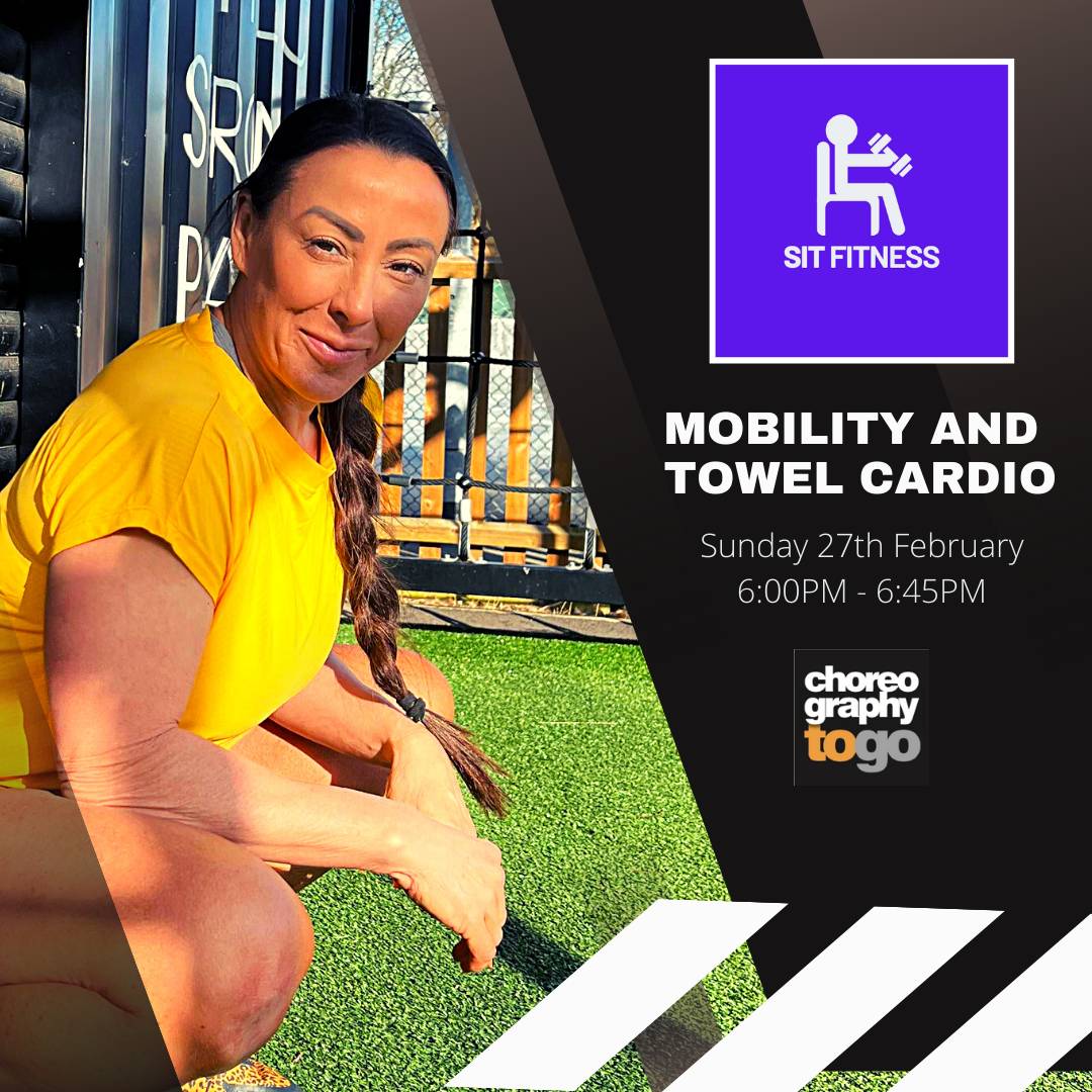 SIT FIT - Mobility and Towel Cardio - Choreographytogo