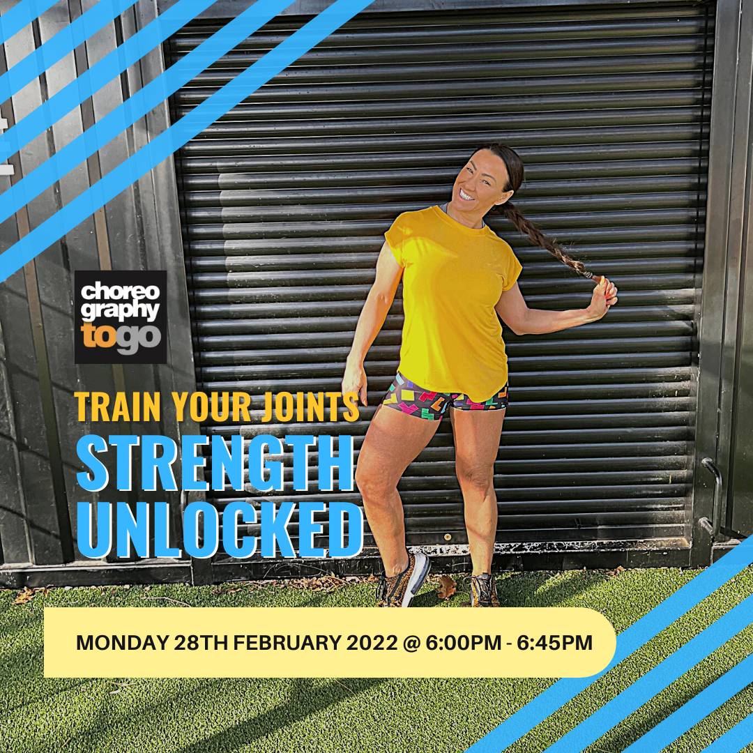 Train Your Joints - Strength Unlocked - Choreographytogo