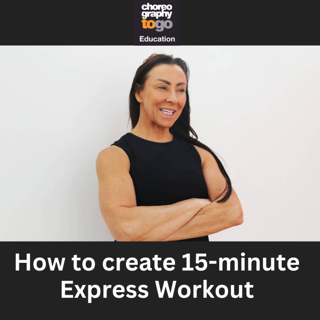 How To Plan, Choreography, Create and Teach A 15 minute Express Workout ...