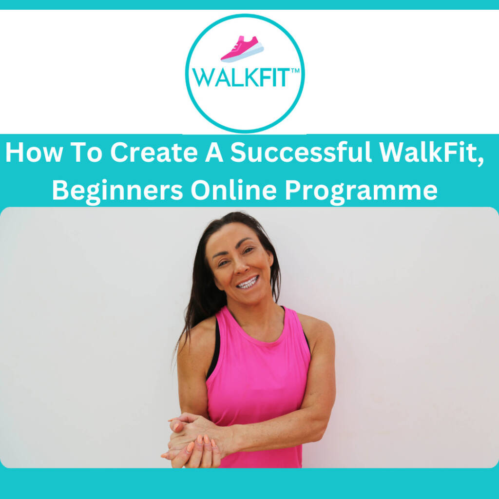How To Create A Successful WalkFit, Beginners Online Programme ...