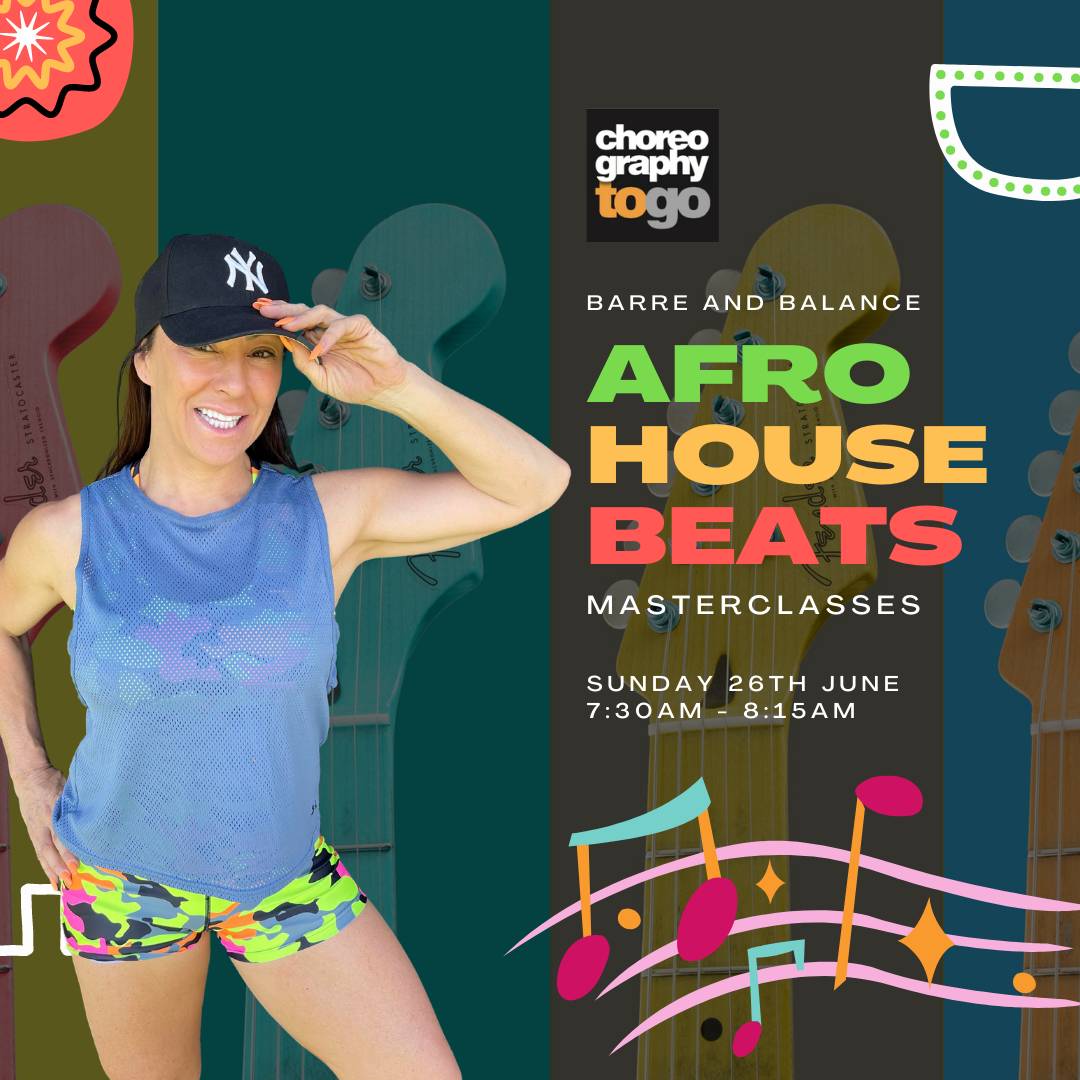 Barre and Balance Afro House Beats Masterclasses - Choreographytogo