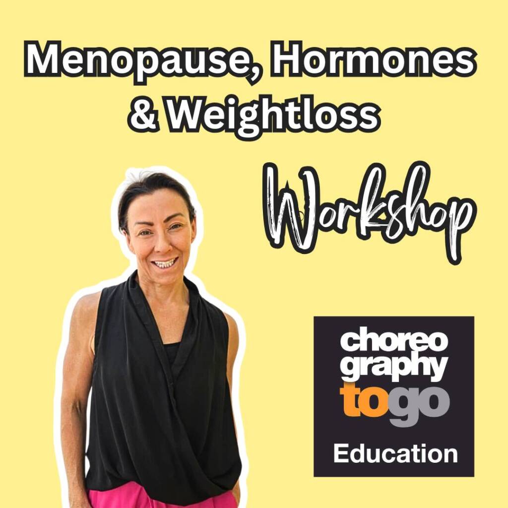 Menopause, Hormones & Weightloss Workshop - Choreographytogo