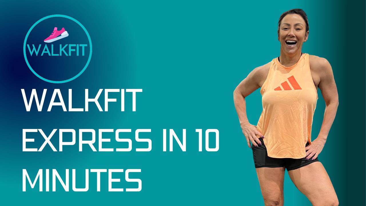 WALKFIT EXPRESS in 10 Minutes - Choreographytogo