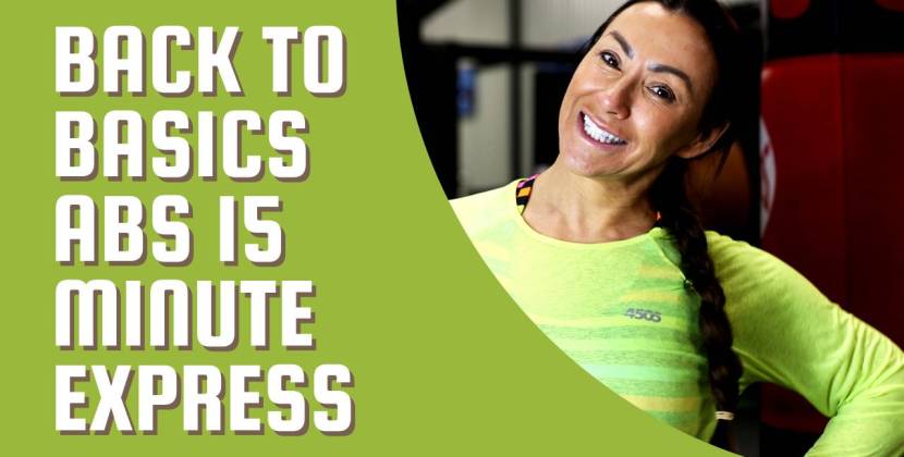 Back To Basics ABS 15 Minute Express - Choreographytogo