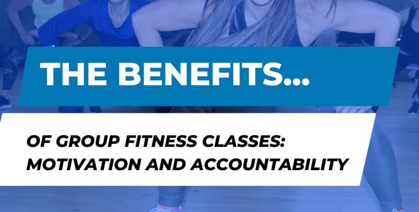 The Benefits of Group Fitness Classes: Motivation and Accountability ...
