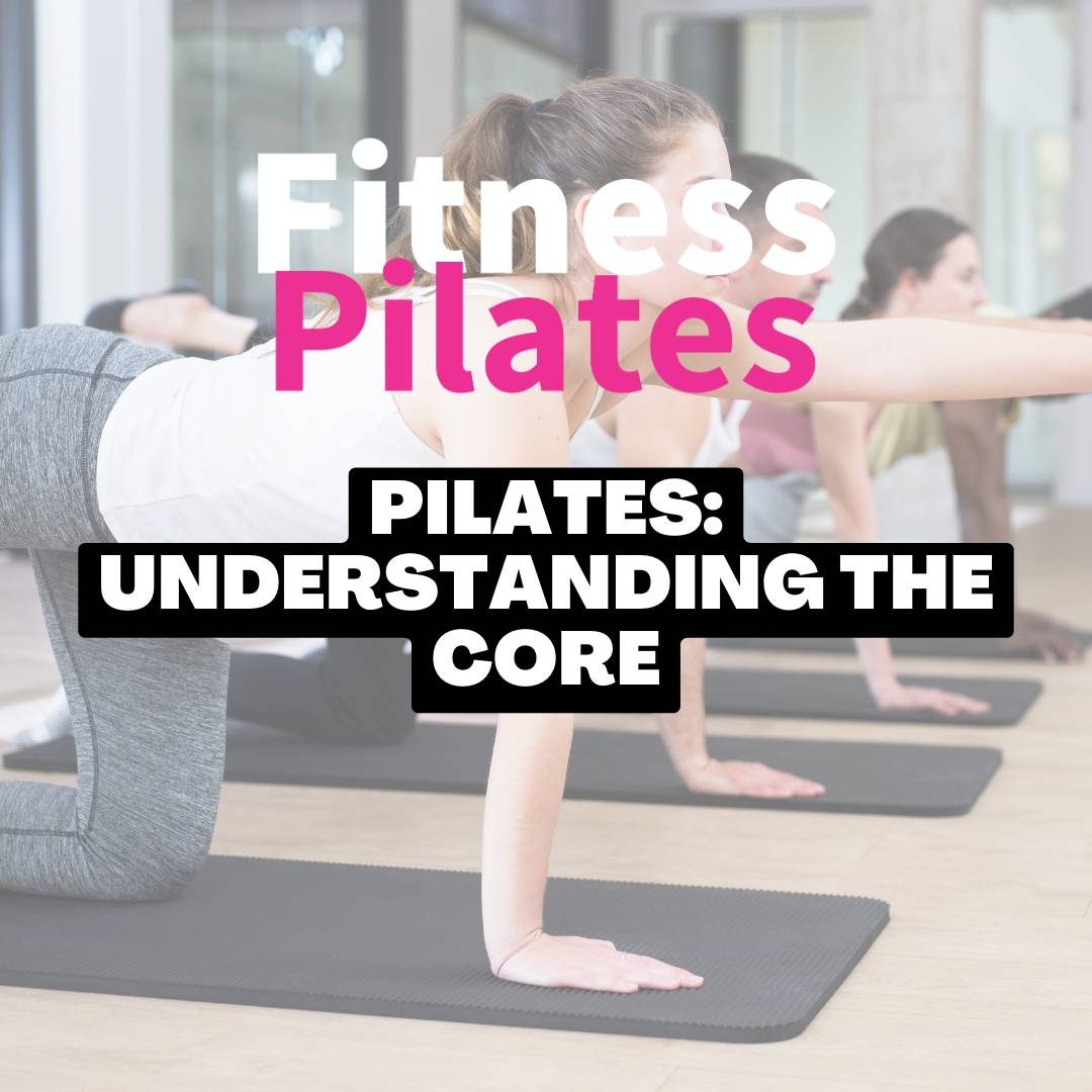 Pilates: understanding the Core - Choreographytogo