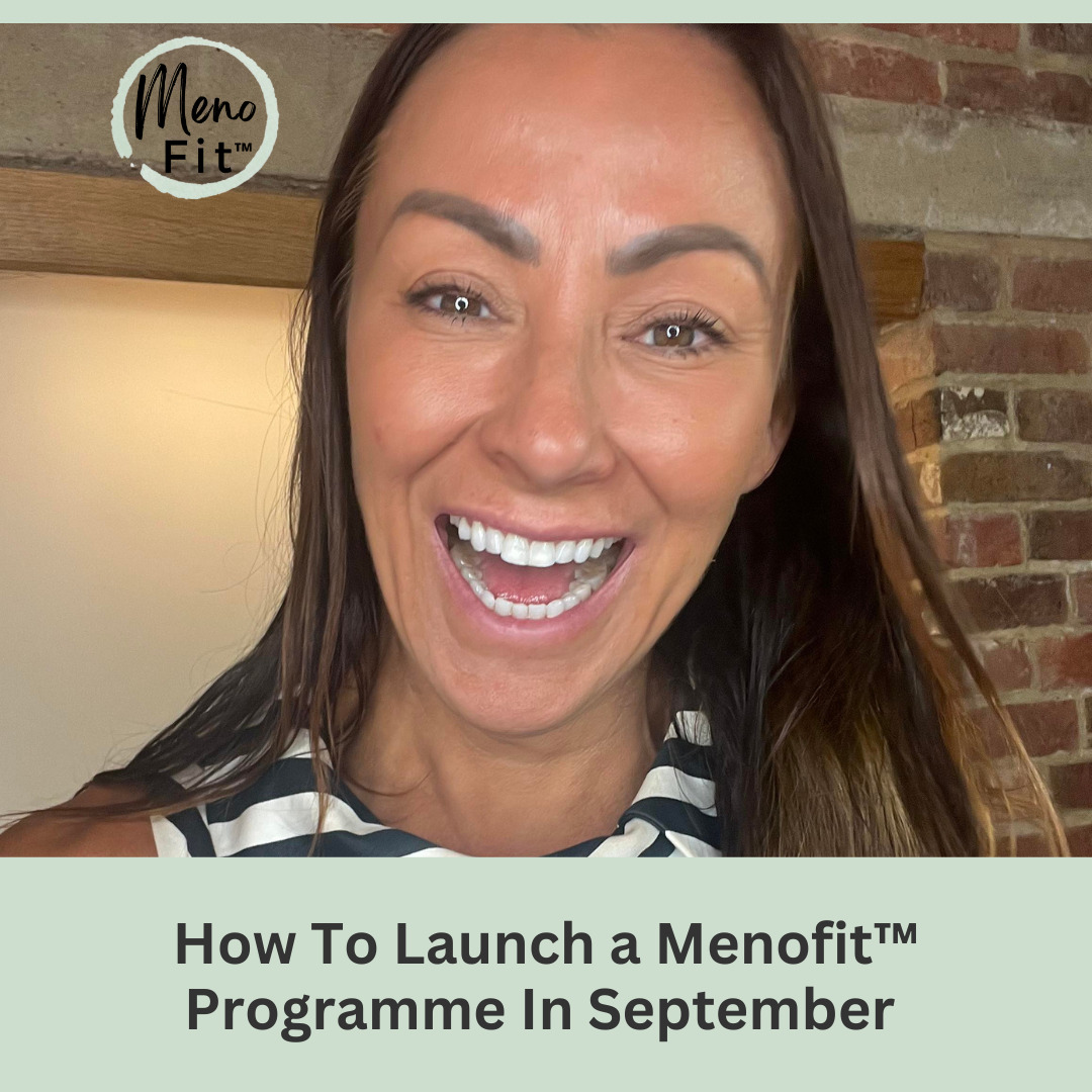 How To Launch a Menofit™ Programme In September - Choreographytogo
