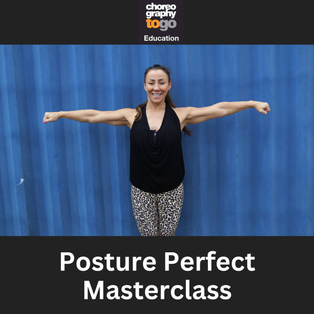 Posture Positive Masterclass - Choreographytogo