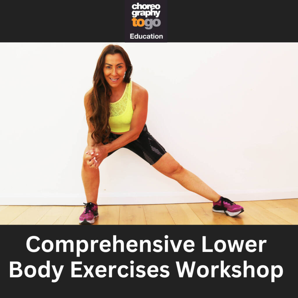 Comprehensive Lower Body Exercises Workshop - Choreographytogo