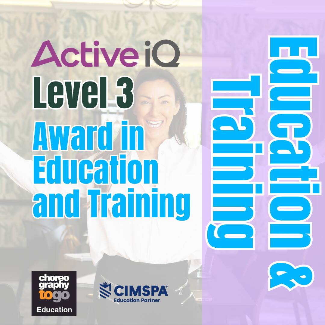 Active IQ Level 3 Award in Education and Training - Choreographytogo