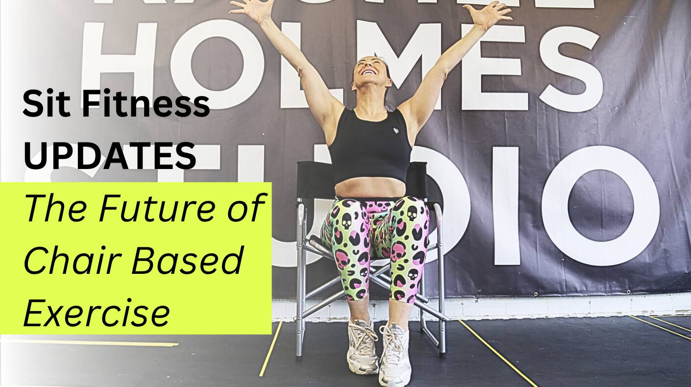Sit Fitness UPDATES - The Future of Chair Based Exercise - Choreographytogo