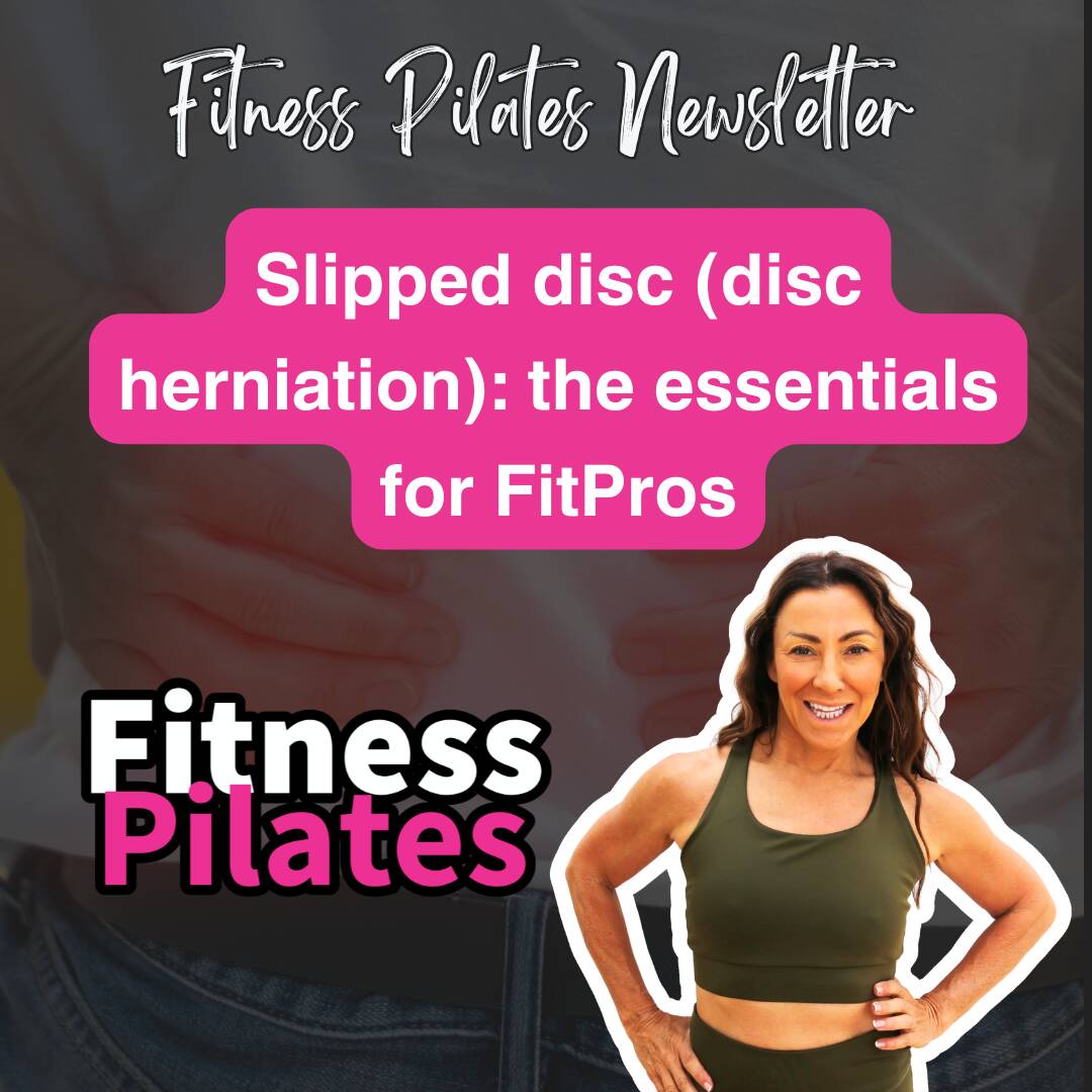 Slipped disc (disc herniation): the essentials for FitPros - Choreographytogo