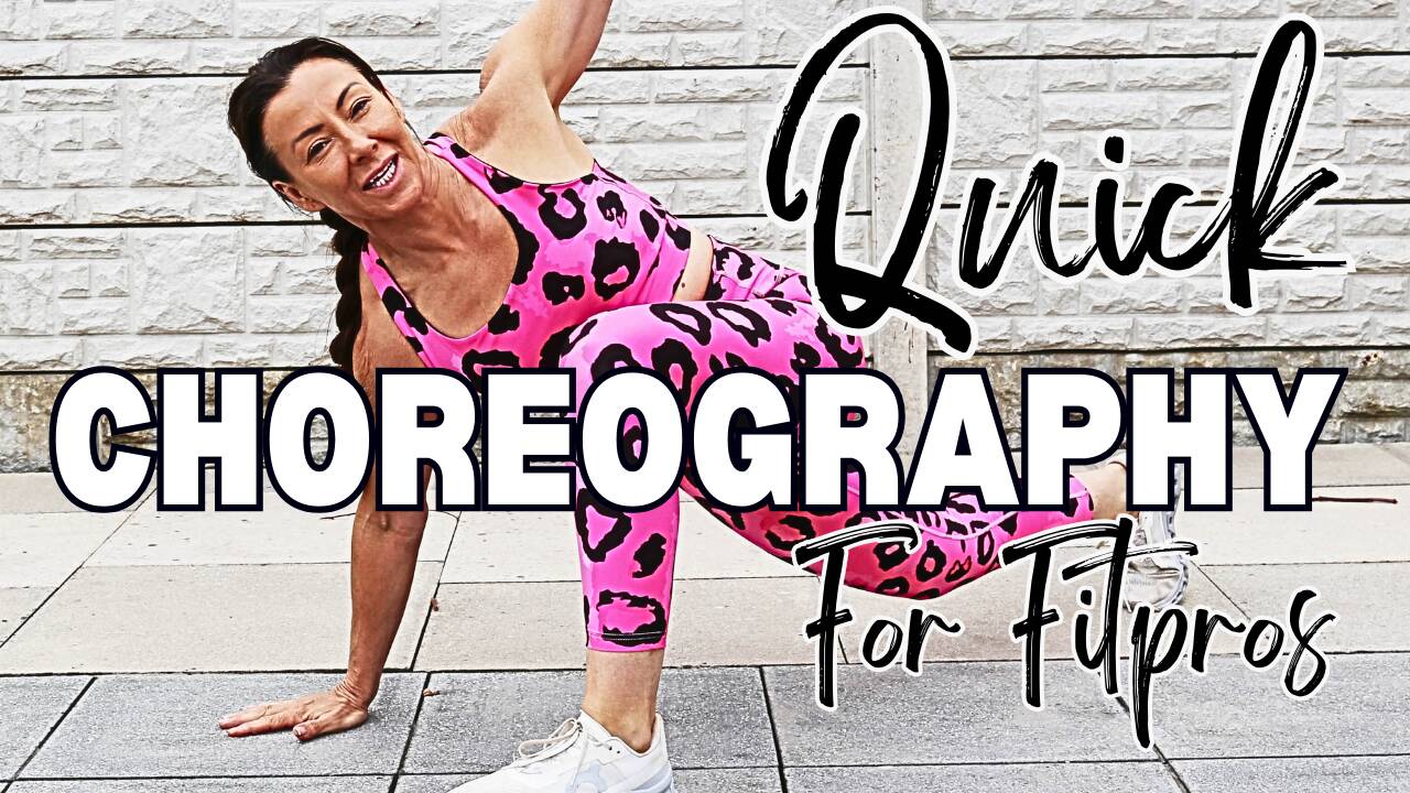 Quick Choreography Ideas for Fitpros - Choreographytogo
